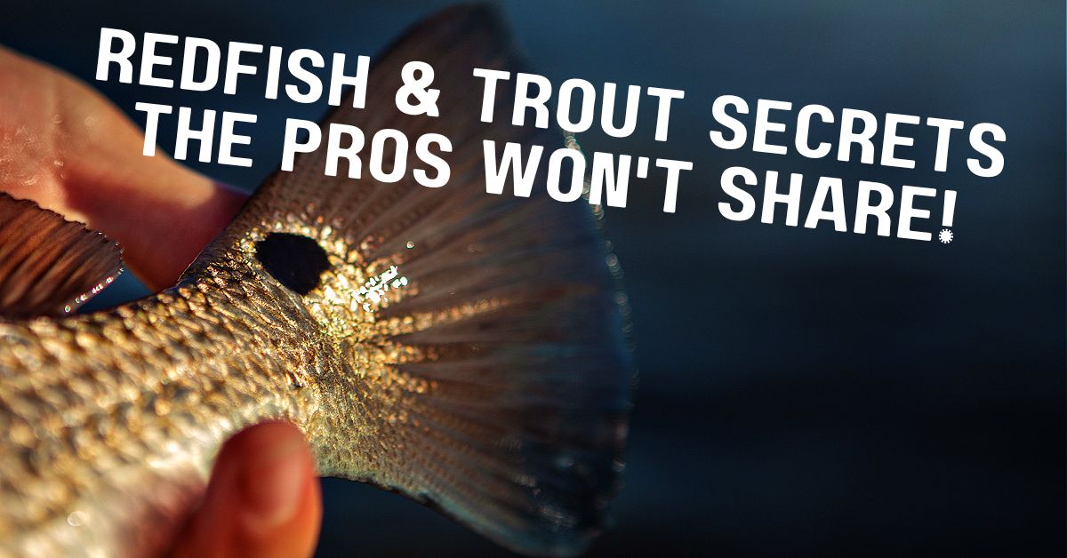 Redfish And Trout Secrets Most Pros Won't Tell You About